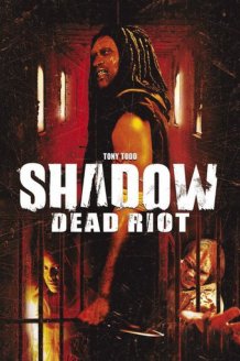 Discover Shadow: Dead Riot online at FilmDoo